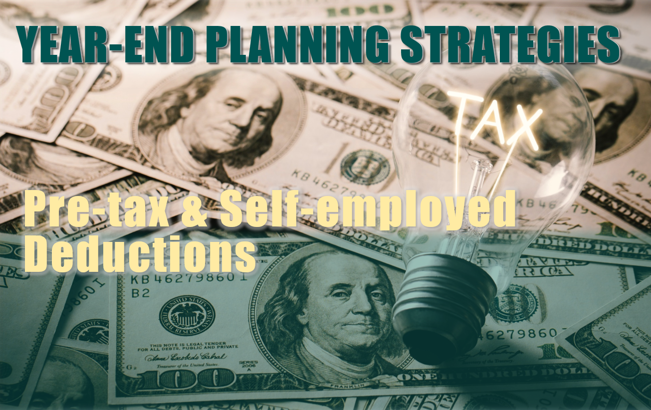 Year-End Tax Planning Strategies for Individuals – Pre-tax & Self ...